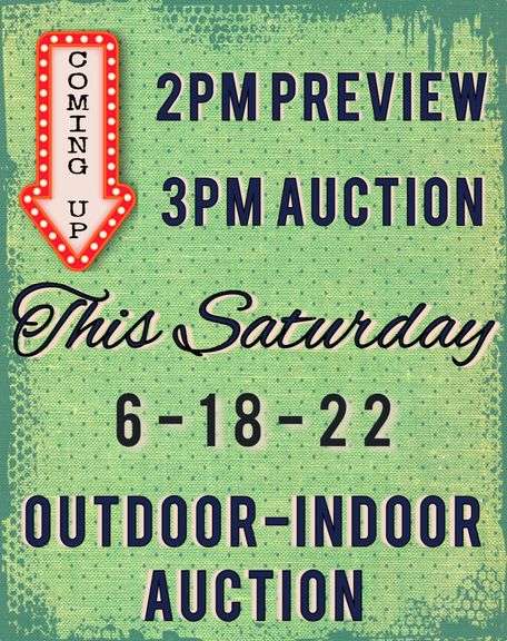 OUTDOOR - INDOOR ESTATE AUCTION / 6-18-22 - Auctionology LLC
